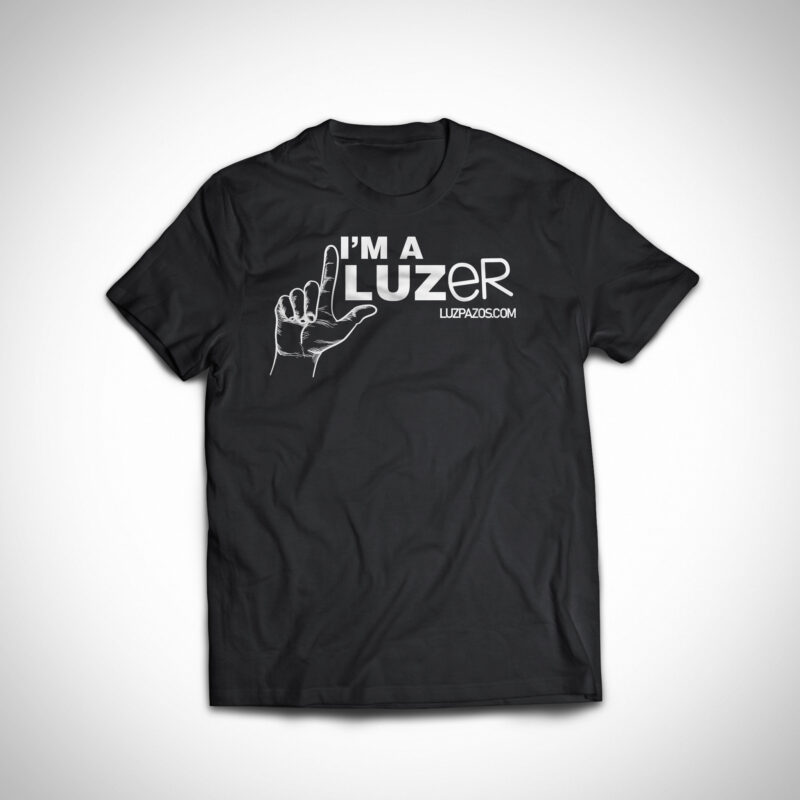 I’M A LUZER Black T-shirt – Luz Pazos
